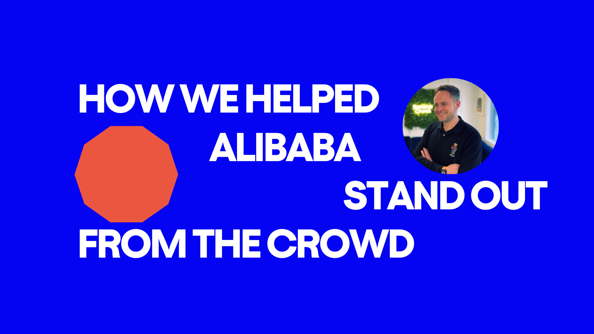 SUPPORTING ALIBABA TO SCALE A CUSTOMER EXPERIENCE TEAM