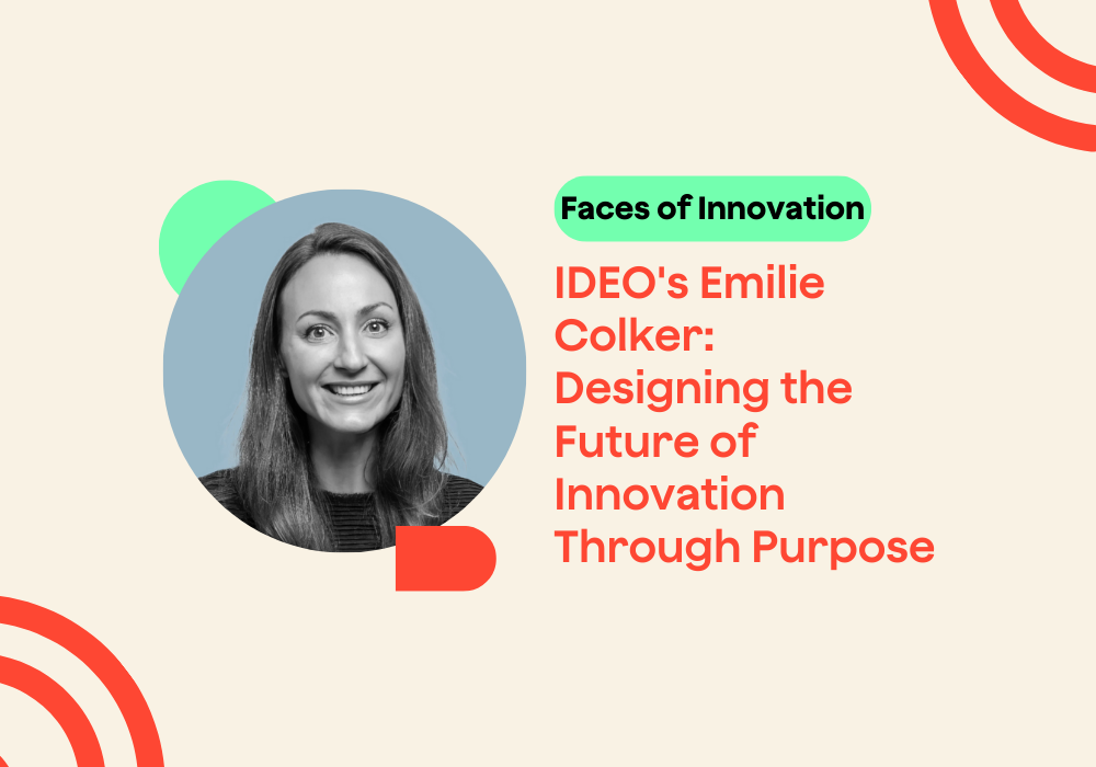IDEO's Emilie Colker: Designing the Future of Innovation Through Purpose