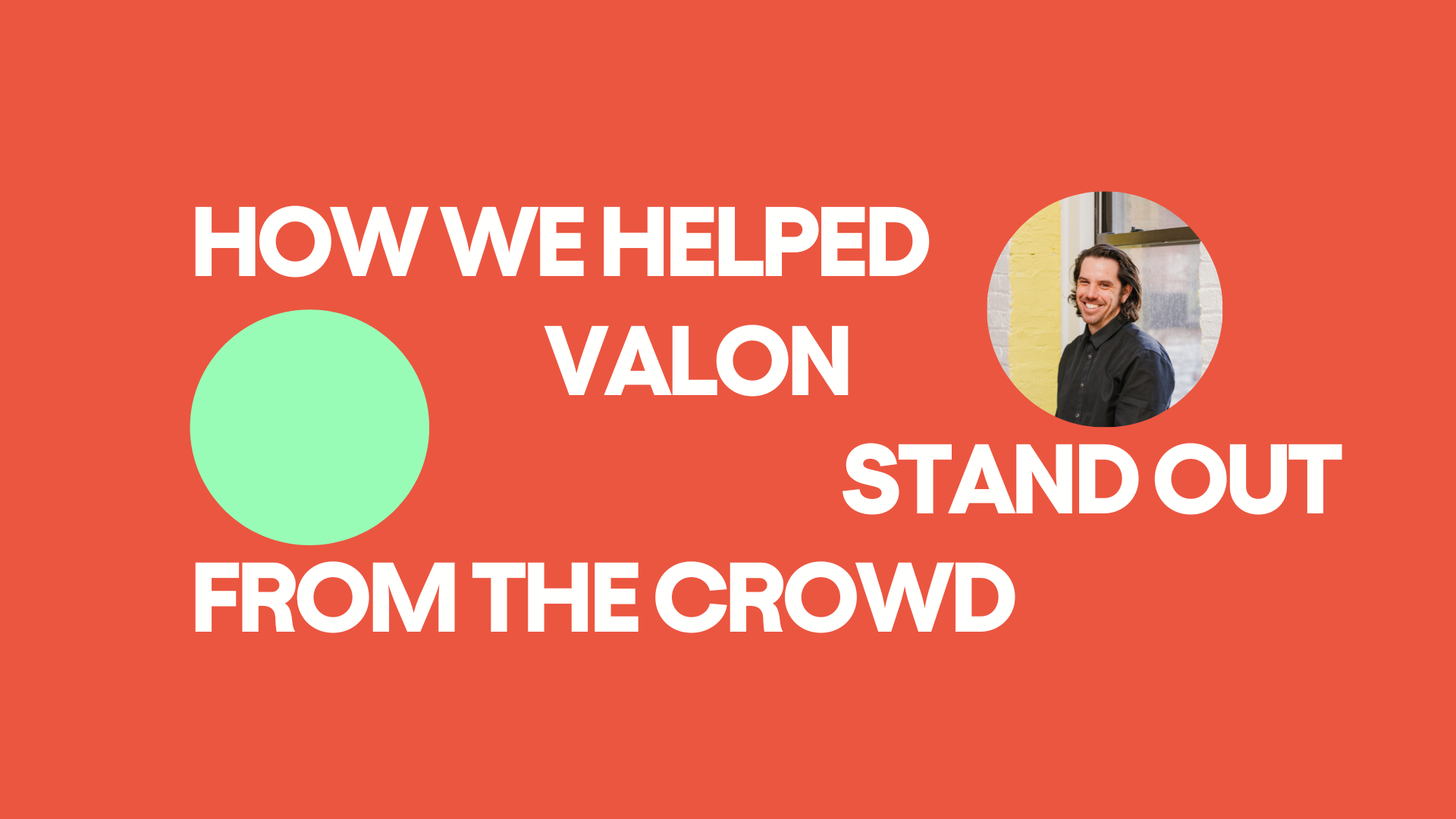VALON: GROWING A PRODUCT DESIGN TEAM IN A COMPETITIVE LANDSCAPE